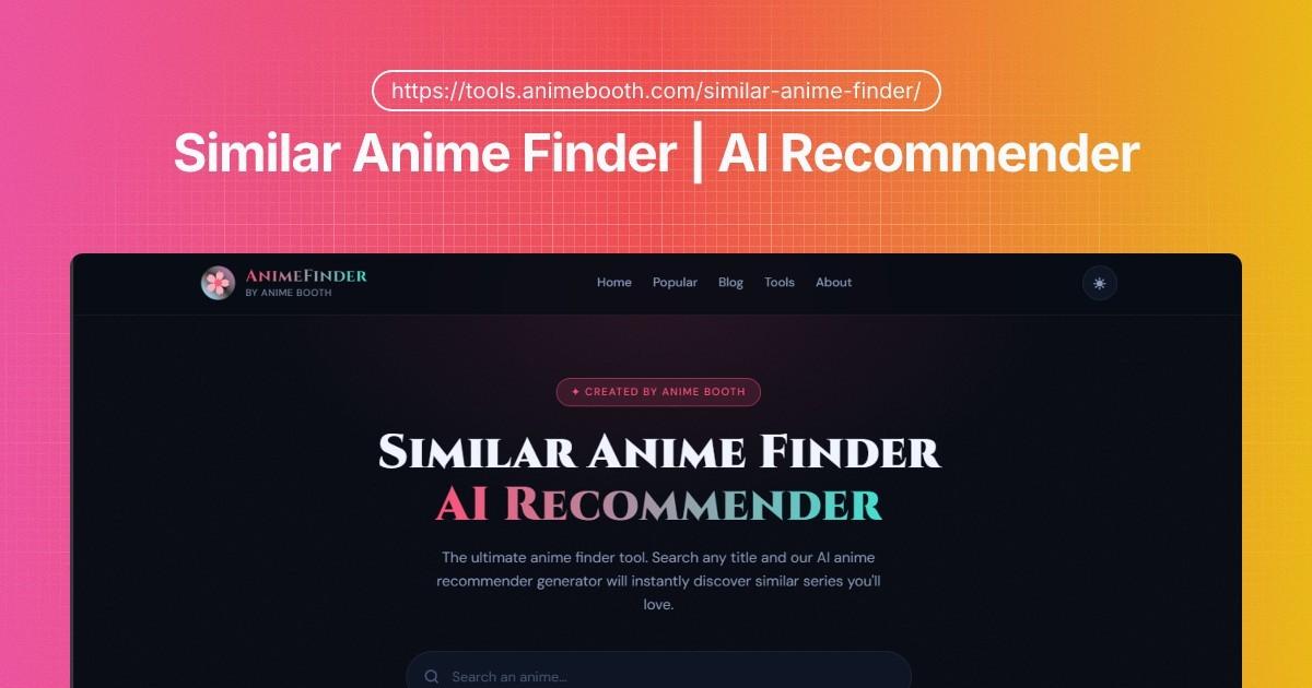 Similar Anime Finder – Best AI Anime Recommender Tool